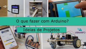O que é Arduino? Como funciona? Como programar? - Blog UsinaInfo